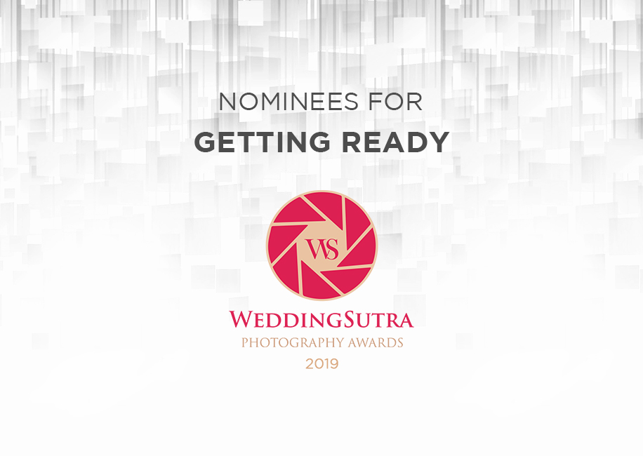 Nominations for Getting Ready – WeddingSutra Photography Awards 2019 ...